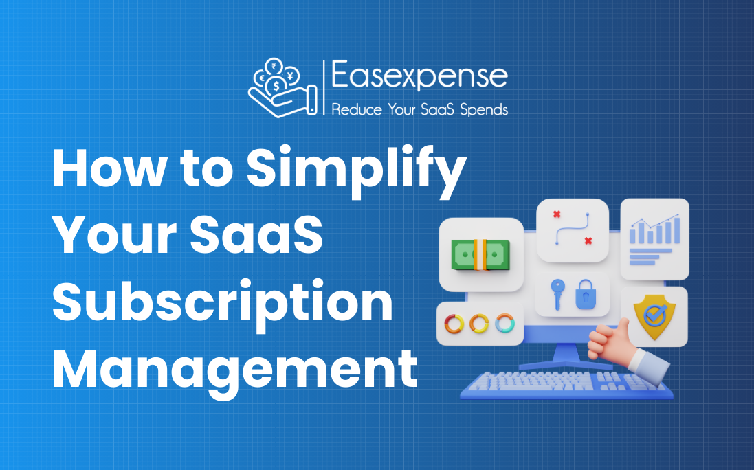 "How to Simplify Your SaaS Subscription Management"